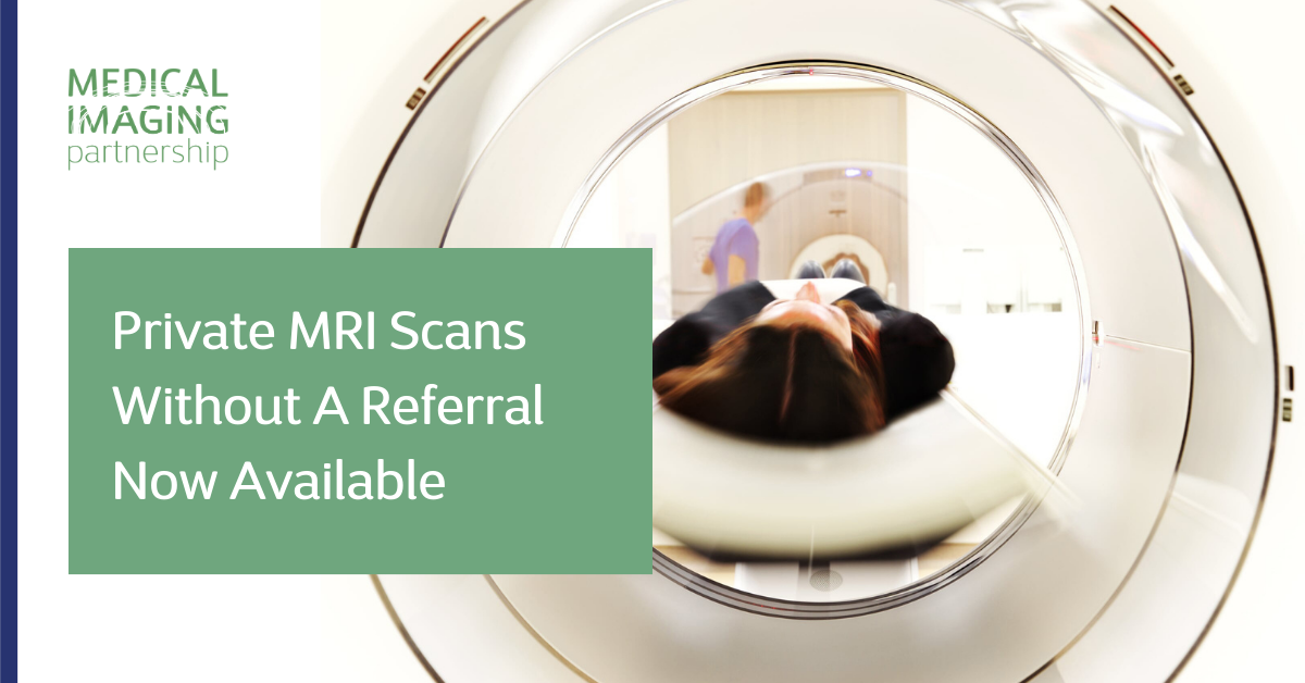 Private MRI Scan Without A Referral - Medical Imaging Partnership